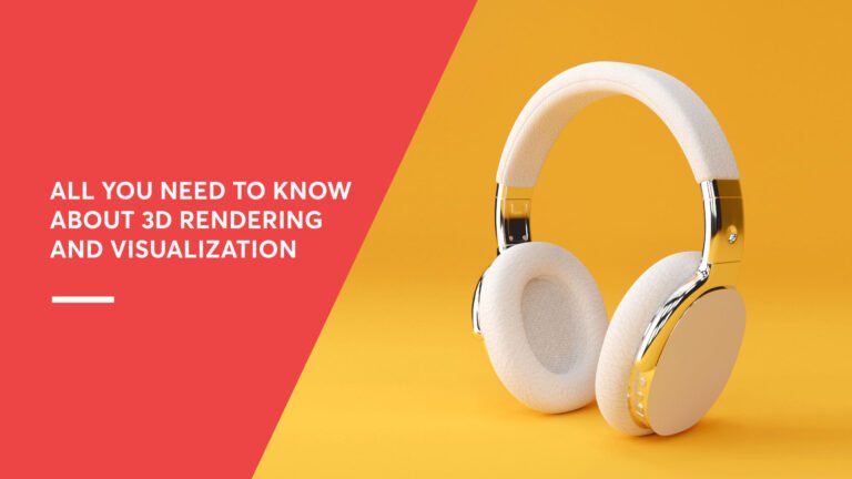 Understanding 3D Rendering and Visualization |Zero Designs